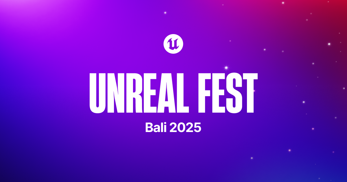 Unreal Fest Bali 2025 - Unreal Engine