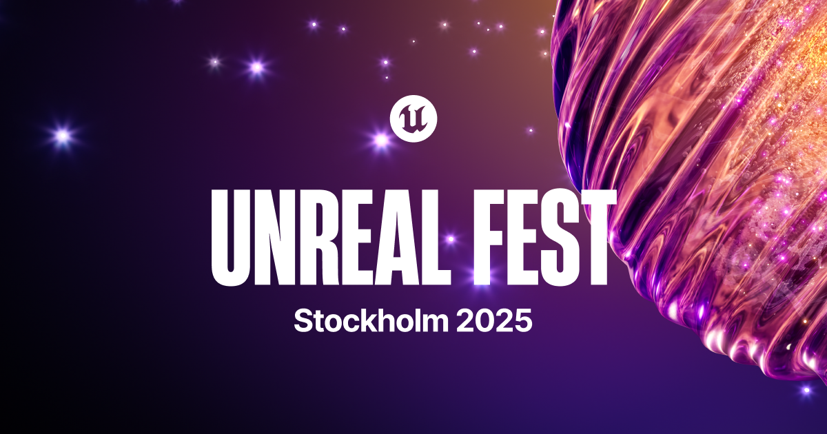 Unreal Fest Stockholm 2025 - Unreal Engine