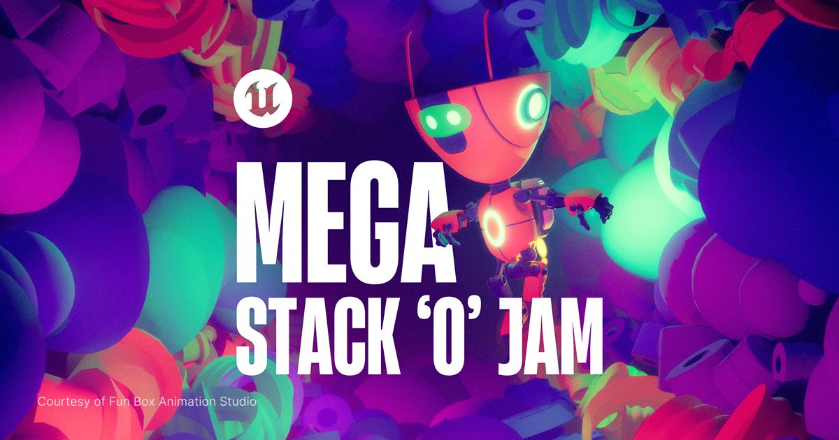 Regístrate para la «game jam» Mega Stack-O-Jam - Unreal Engine